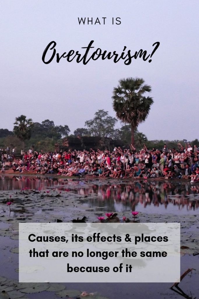What is Overtourism & the Causes and Effects it has on Top Destinations