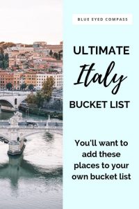 Ultimate Italian Bucket List – Blue Eyed Compass