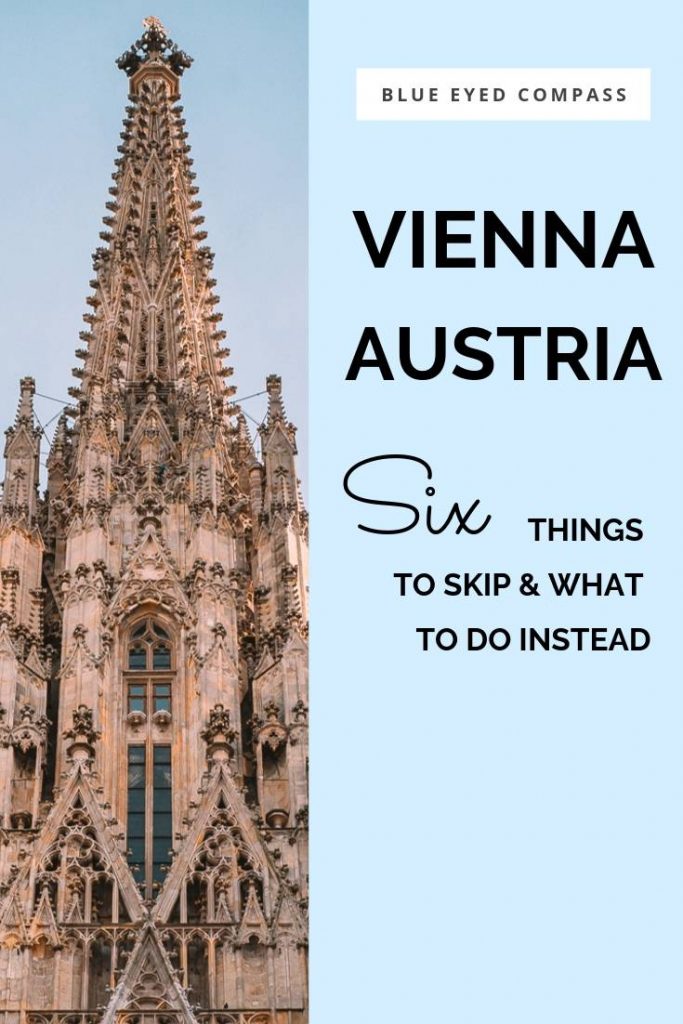 Things to skip in Vienna – Blue Eyed Compass