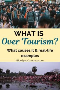 What is Overtourism & the Causes and Effects it has on Top Destinations