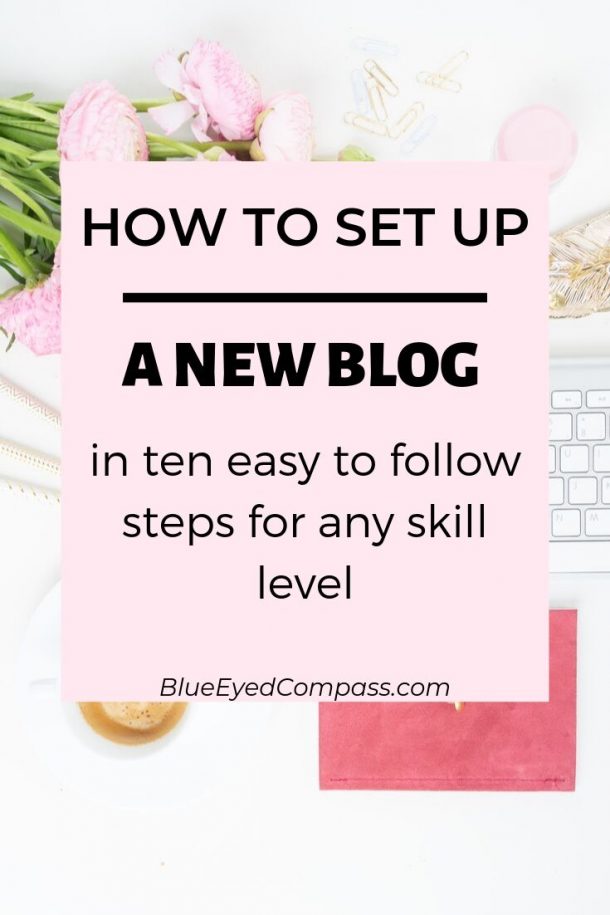 How to Start a Successful Blog – Blue Eyed Compass