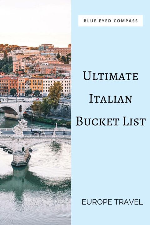 Ultimate Italian Bucket List – Blue Eyed Compass