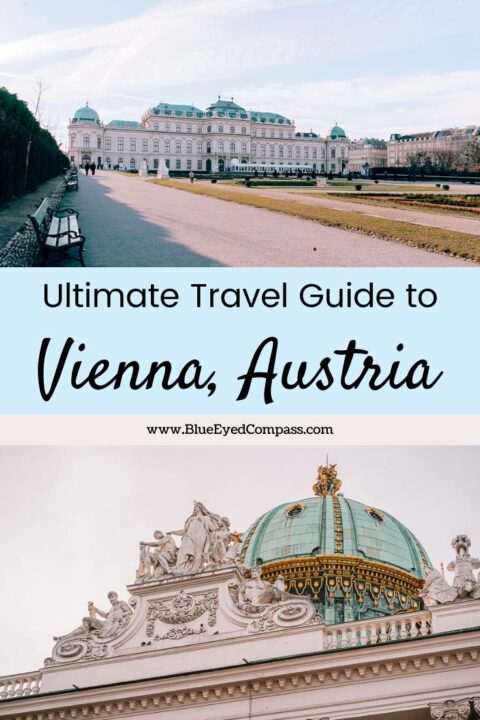 Travel Guide to Vienna, Austria – Blue Eyed Compass
