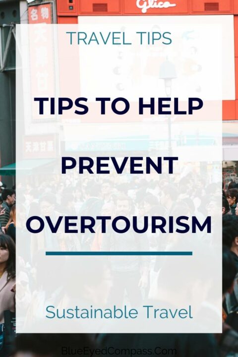 What We Can do to Help Prevent Overtourism & Resources