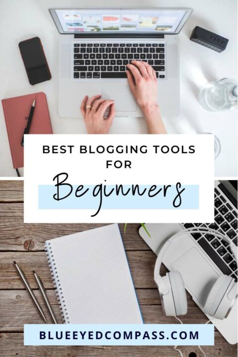 Best Blogging Tools (for beginners) – Blue Eyed Compass